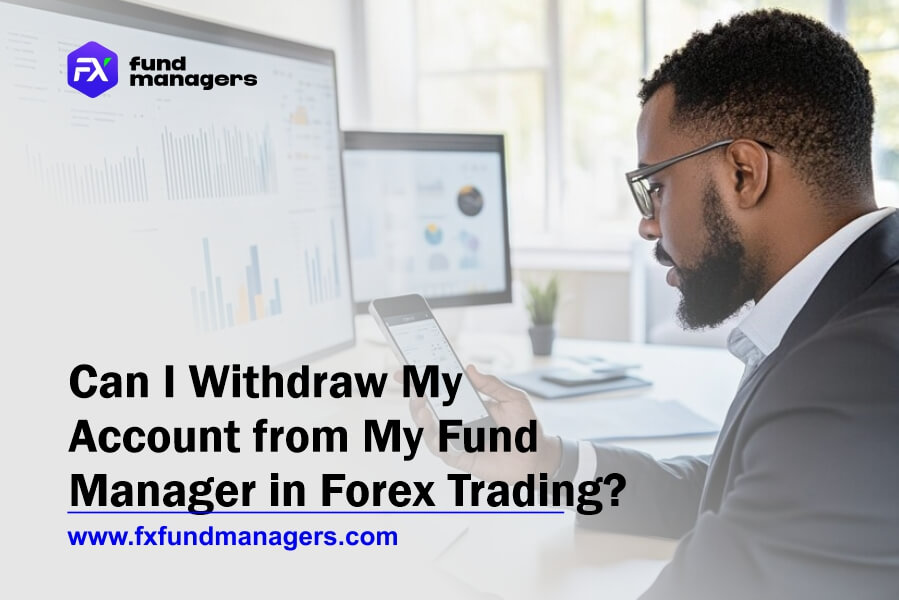 Can I Withdraw My Account from My Fund Manager?