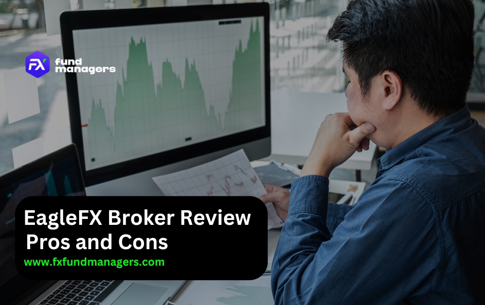EagleFX Broker Review: Pros and Cons - FX Fund Managers