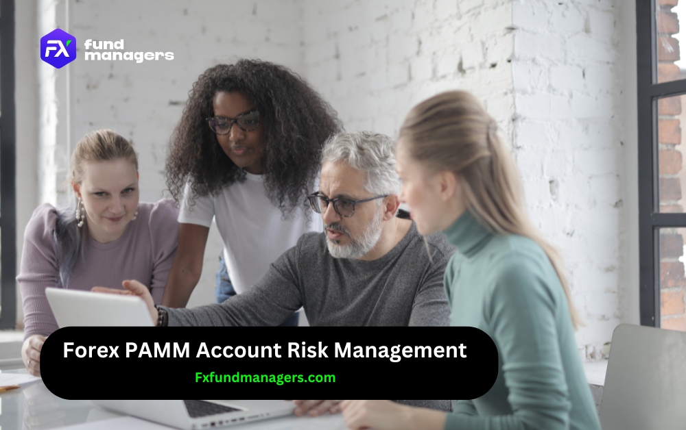 Forex PAMM Account Risk Management - FX Fund Managers