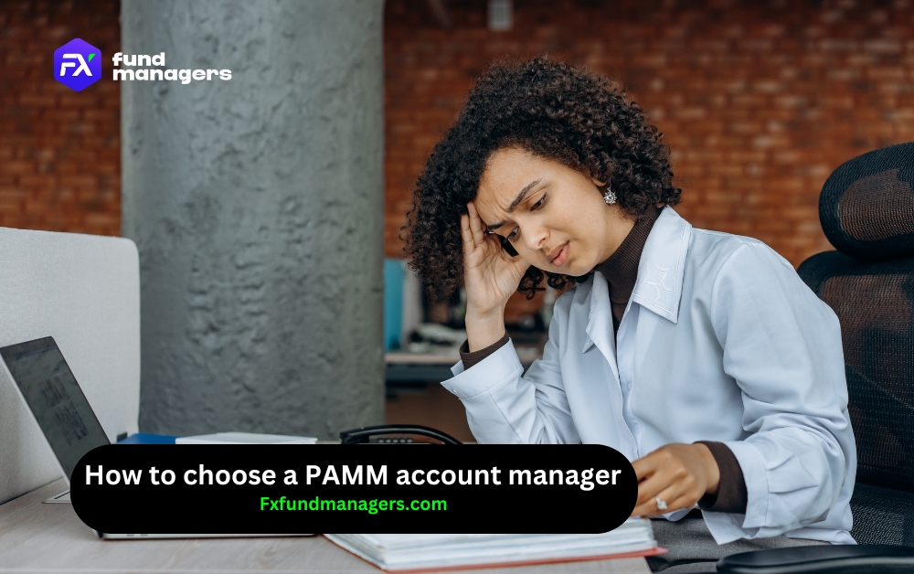 How To Choose A PAMM Account Manager - FX Fund Managers