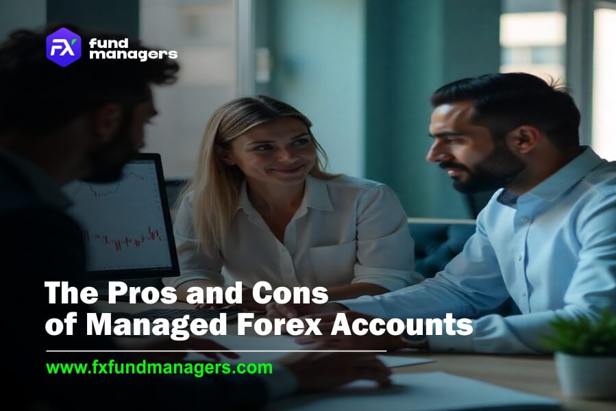 The Pros and Cons of Managed Forex Accounts - FX Fund Managers