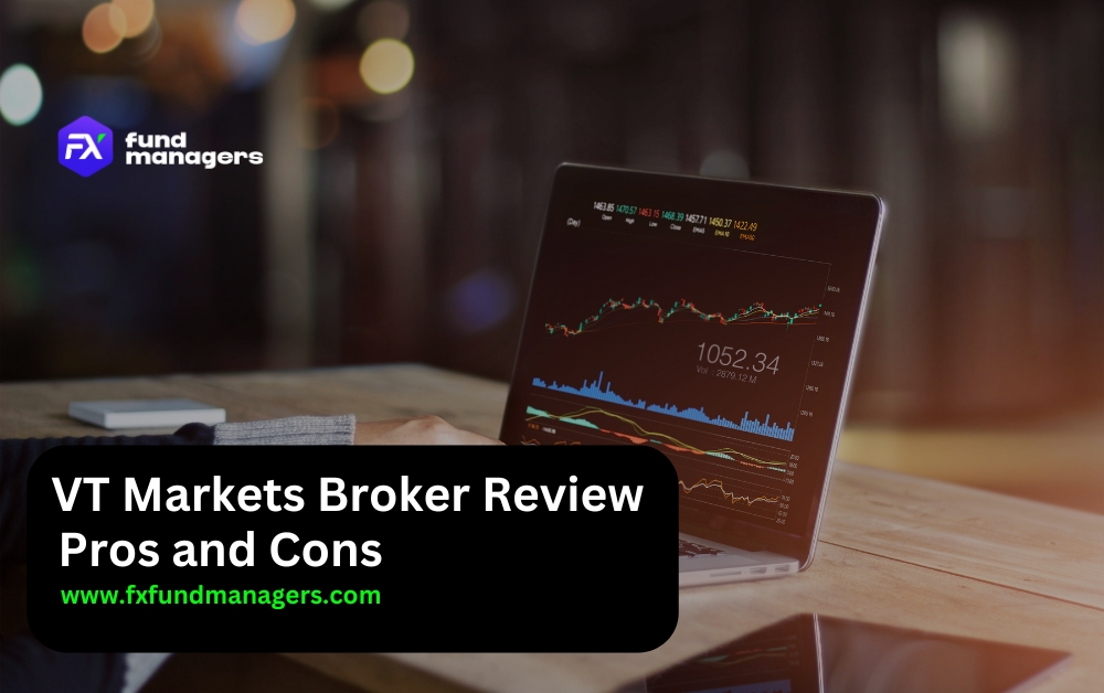 VT Markets Broker Review: Pros and Cons - FX Fund Managers